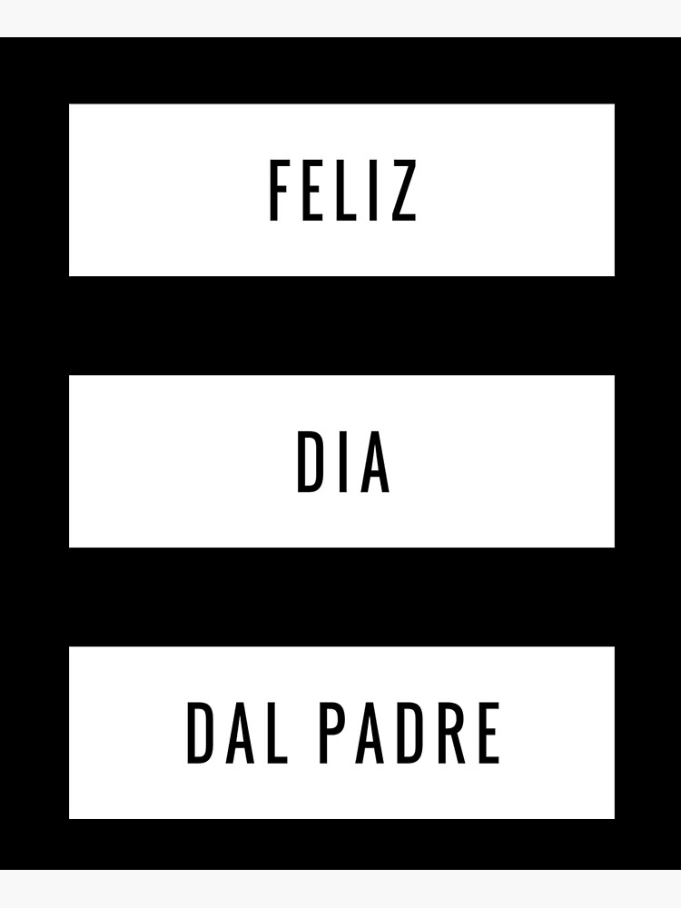 Feliz Dia Papa Poster For Sale By Textish Redbubble
