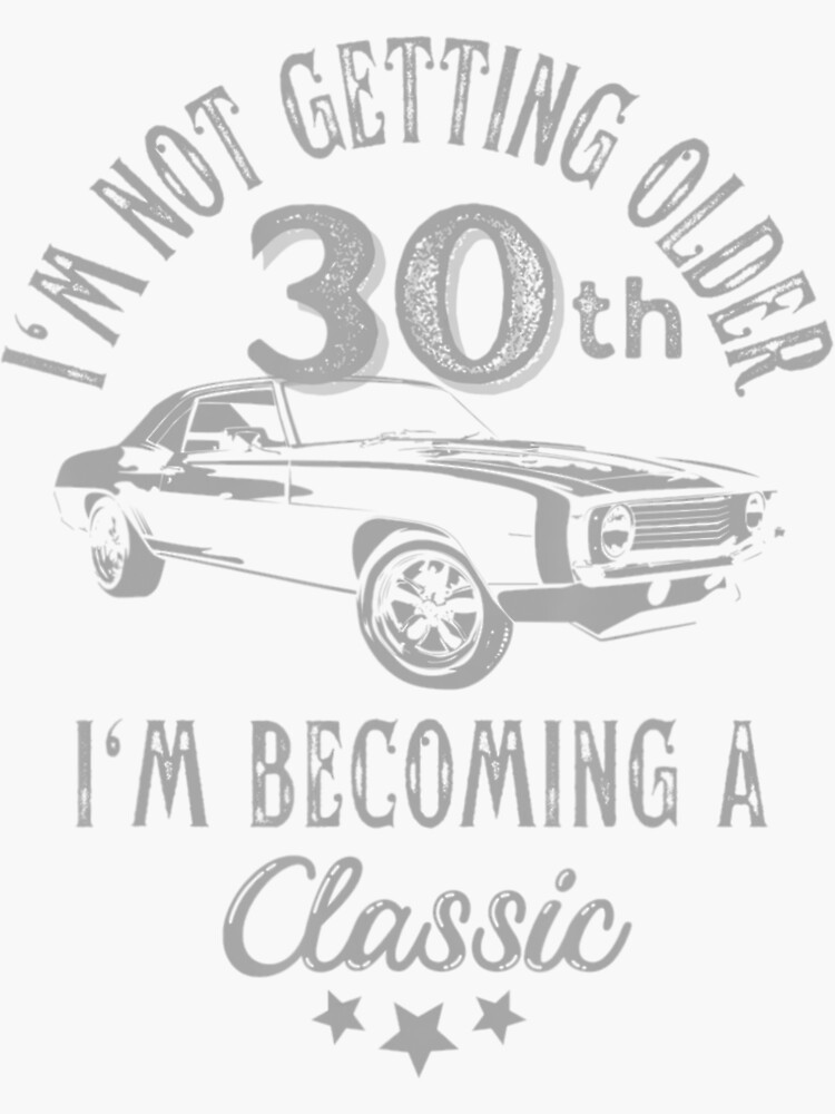 "30Th Birthday Dad Classic Car Lover 30 Years Old" Sticker for Sale by ...
