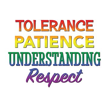 "'Tolerance Patience Understanding Respect' (White)" Poster for Sale by ...