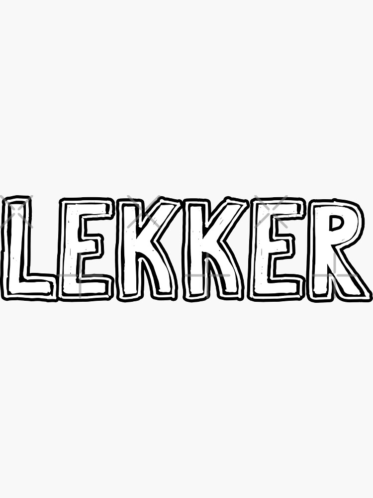 "Lekker" Sticker for Sale by Maryke Roux | Redbubble