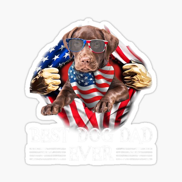 "Best Chocolate Lab Dad American Flag 4Th Of July Men" Sticker for Sale ...