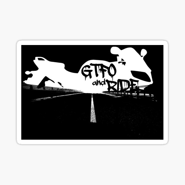 "GTFO and Ride B&W Design" Sticker for Sale by Stellaura | Redbubble