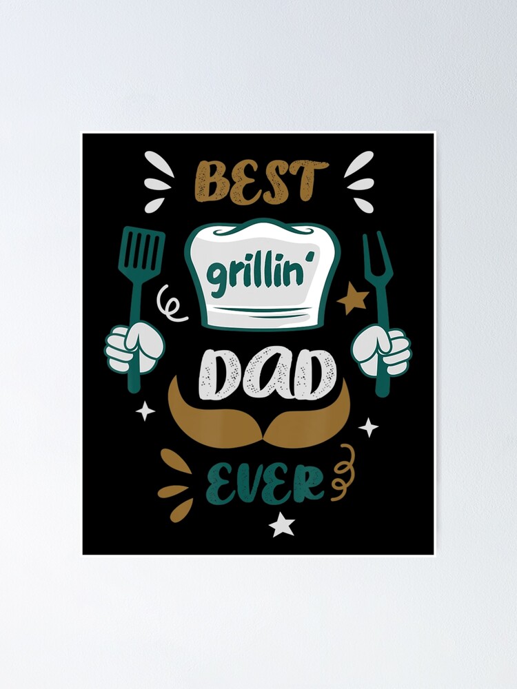 "Best Grilling Dad Ever Family Relation Father" Poster for Sale by ...