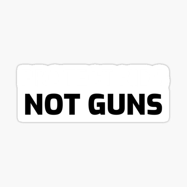 "Protect Kids Not Guns Anti-Gun " Sticker for Sale by 1Esmeralda ...