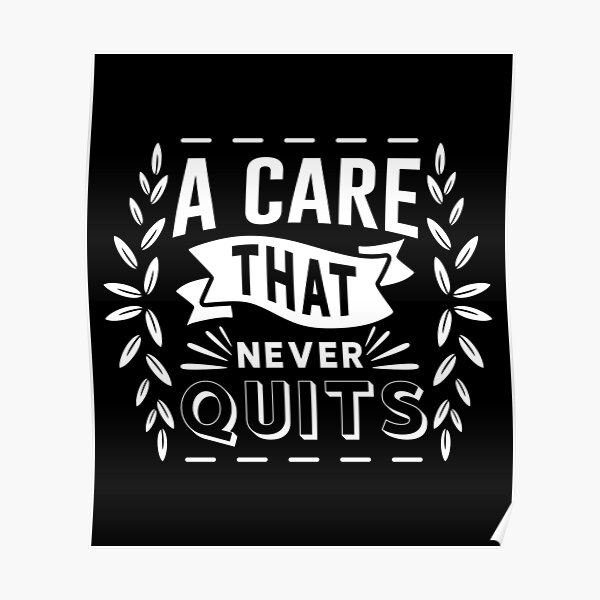 "Healthy Lifestyle Choices - A Care That Never Quits" Poster for Sale ...