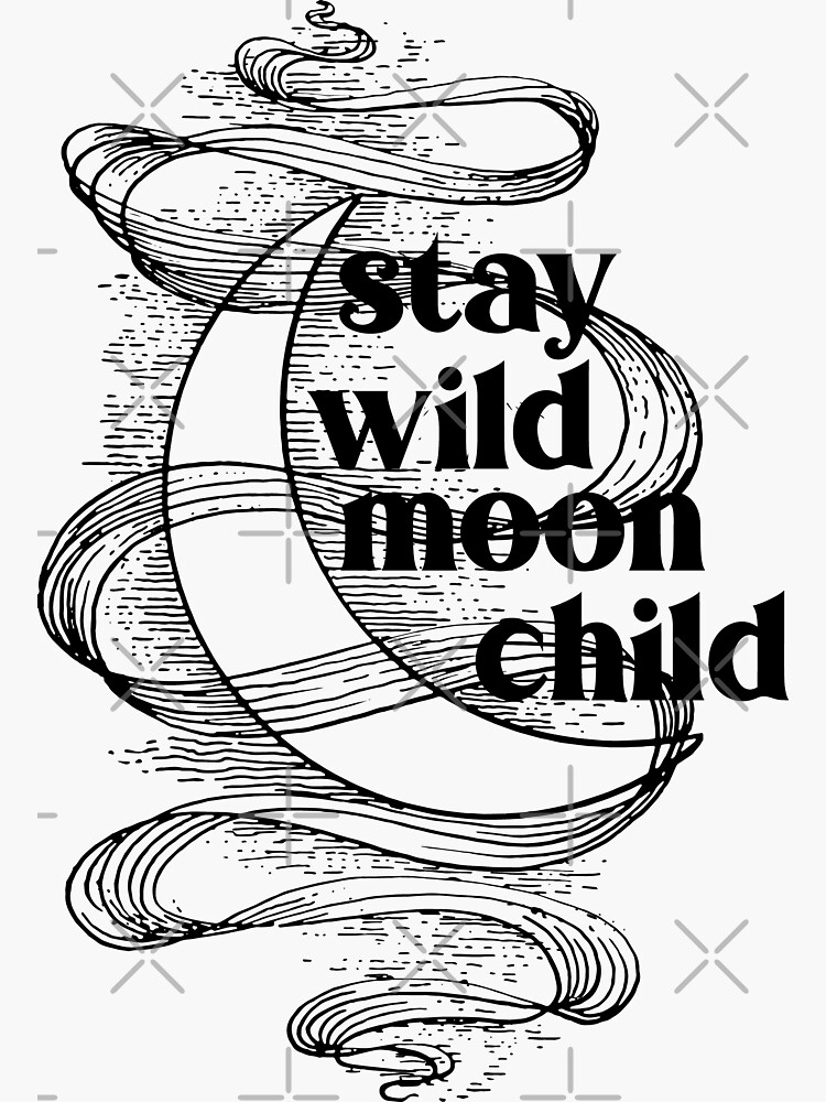 "stay wild moon child" Sticker for Sale by TeeTeen | Redbubble