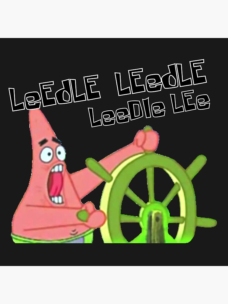 Póster «Leedle Leedle Leedle Lee - Patricio meme» de Tydesi | Redbubble