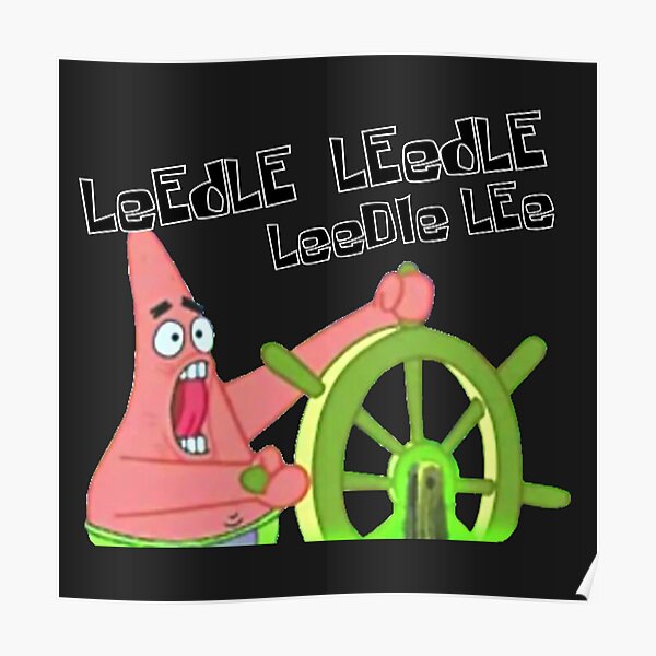 Póster «Leedle Leedle Leedle Lee - Patricio meme» de Tydesi | Redbubble