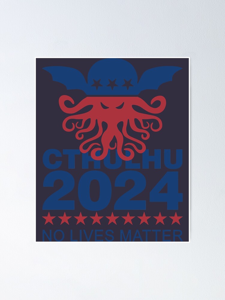 "Purple Cthulhu 2024 No Lives Matter" Poster for Sale by WeraMiller ...