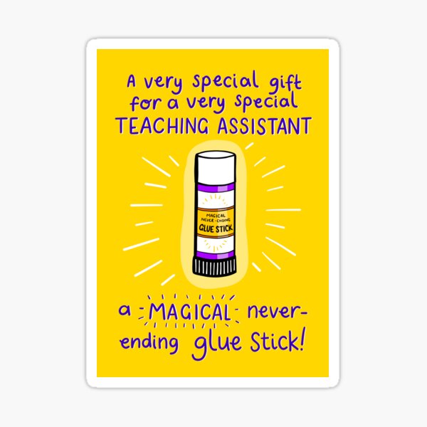 "Magical Never Ending Glue Stick - Teaching Assistant" Sticker for Sale ...