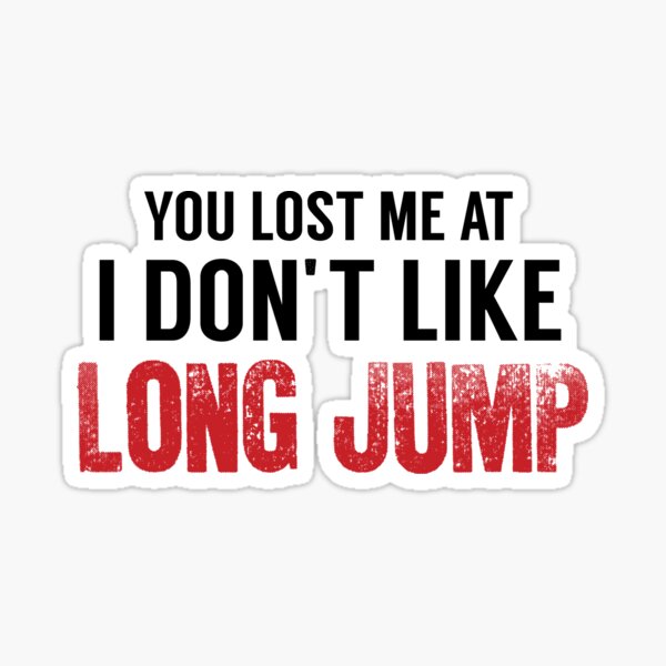 "Long Jump, Funny Long Jump, Long Jumping, Long Jumper Gift" Sticker ...