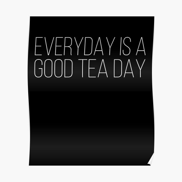 "Happy days with jolly tea quote" Poster for Sale by RockPriest | Redbubble