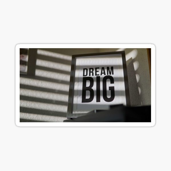 "dream big" Sticker for Sale by Neha28 | Redbubble