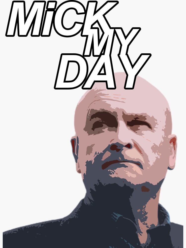 "Mick My Day" Sticker for Sale by EUhavingalaugh | Redbubble