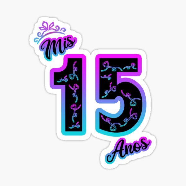 "MIS 15 ANOS Quinceanera 15th Birthday Quince" Sticker for Sale by ...