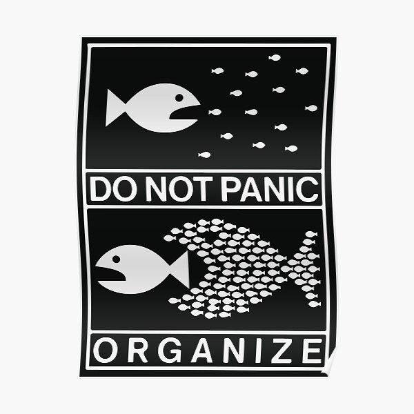 "Do not panic Organize Fish" Poster for Sale by SwanDive | Redbubble