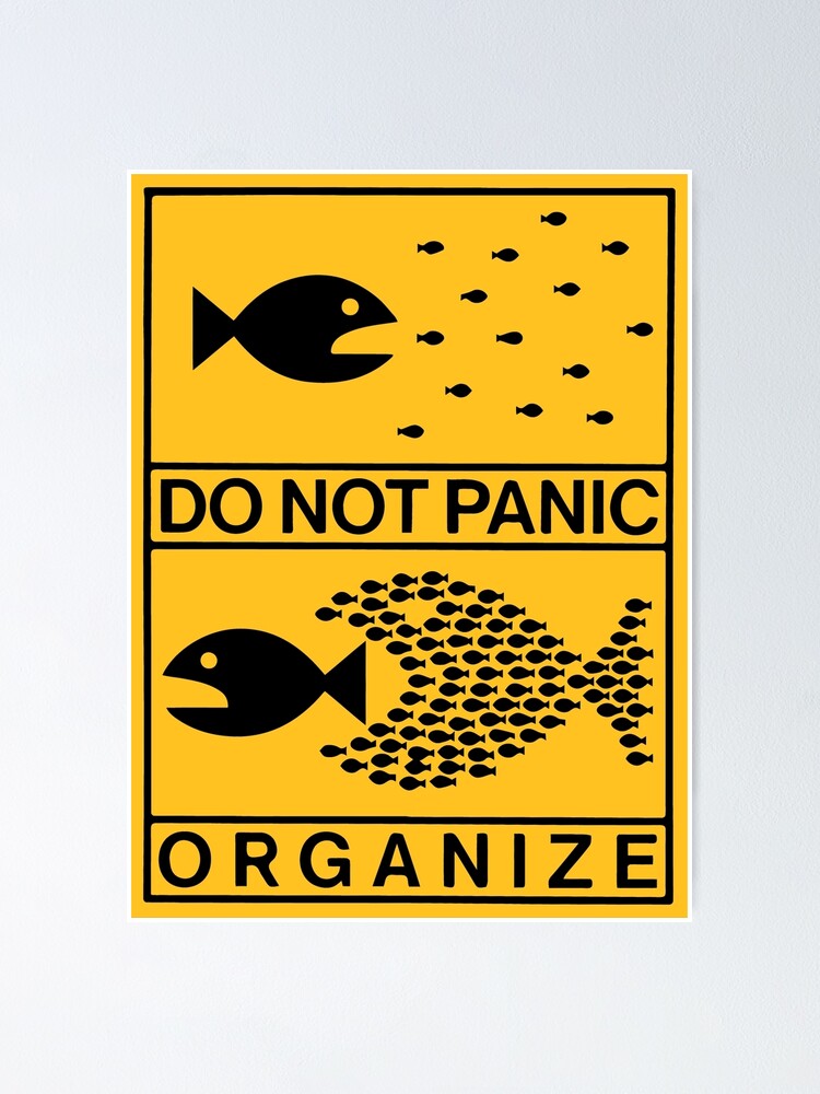 "Do not panic, organize" Poster for Sale by SwanDive | Redbubble