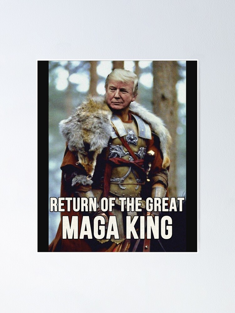 "The Great Maga King Ultra Maga" Poster for Sale by BCStreetwear ...