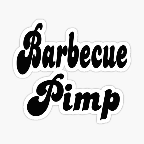 "Barbecue Pimp" Sticker for Sale by PopsTees | Redbubble