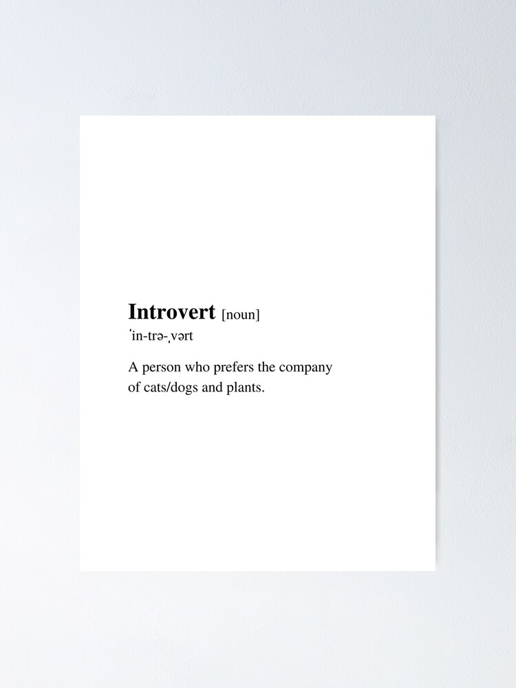 "Introvert definition " Poster for Sale by Marykevdm | Redbubble
