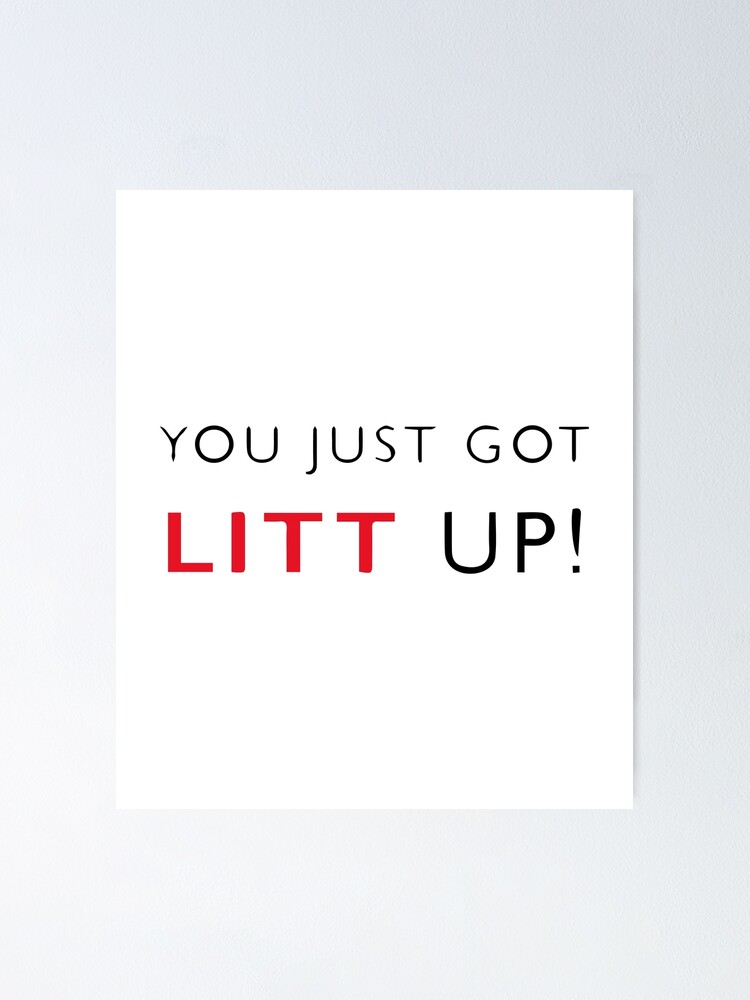 "You Just Got Litt Up, Louis Litt Design" Poster for Sale by wowaidshop | Redbubble
