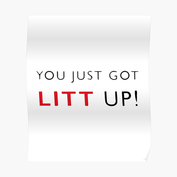 "You Just Got Litt Up, Louis Litt Design" Poster for Sale by wowaidshop ...