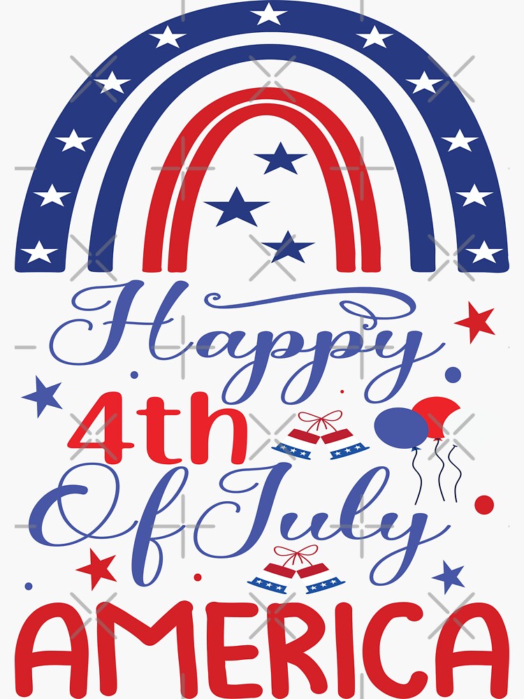 "Happy 4TH Of July - Celebrate Freedom And Independence Day" Sticker ...