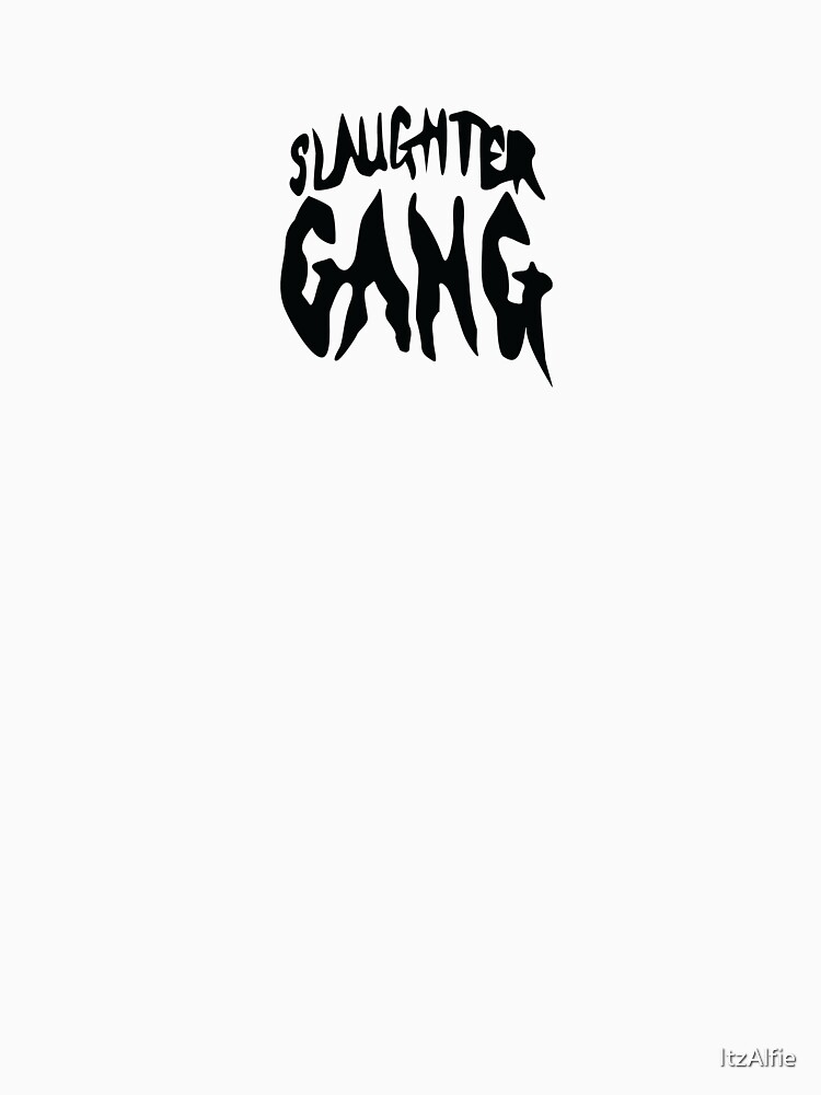 "Slaughter Gang Logo" T-shirt for Sale by ItzAlfie | Redbubble ...