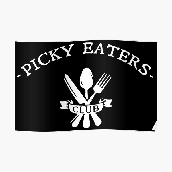 "Picky Eaters Club" Poster for Sale by Asapbocky | Redbubble
