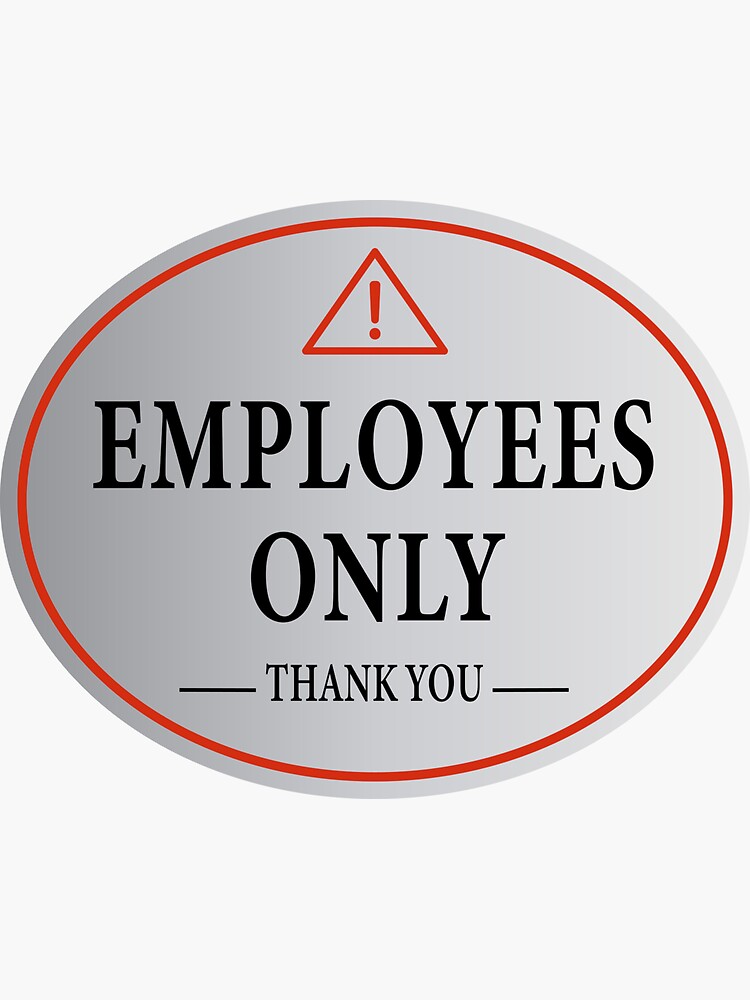 "Employees Only Sign" Sticker for Sale by StickDeco | Redbubble