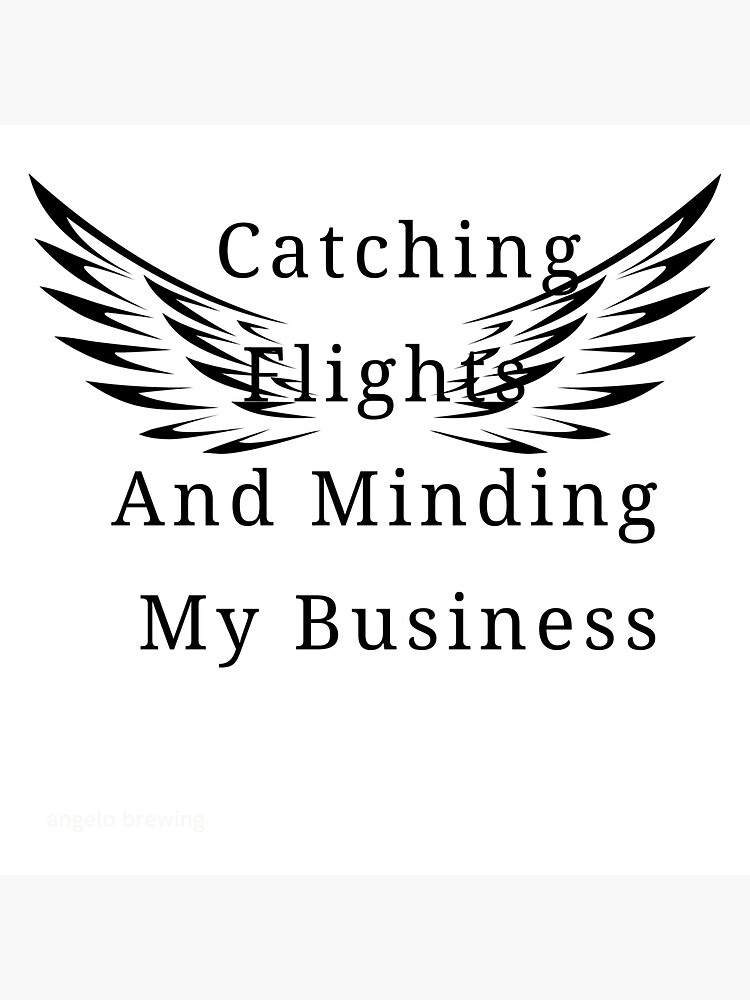 "Catching Flights And Minding My Business" Sticker for Sale by haha ...