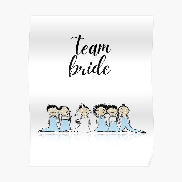 "team bride logo" Poster for Sale by Papuzek | Redbubble