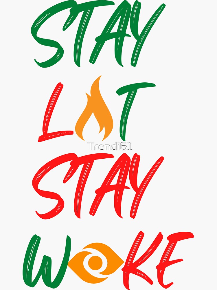 "Stay Lit Stay Woke-Red and Green-2" Sticker for Sale by Trendi61 ...