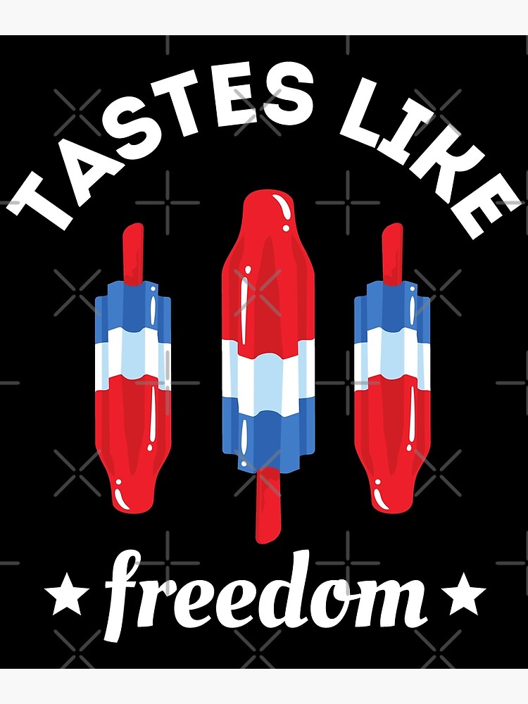 "Tastes Like Freedom" Poster for Sale by beezigraphix | Redbubble