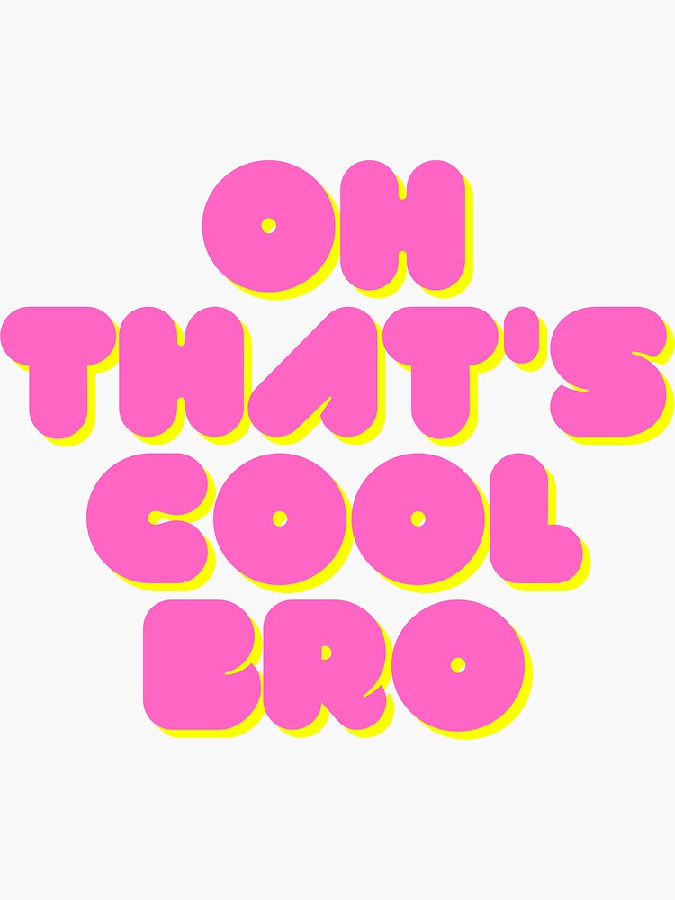 "That's cool bro" Sticker for Sale by Palusiatko | Redbubble