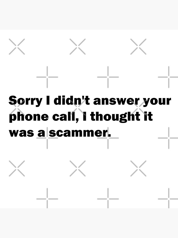 "Scammer call quote funny" Canvas Print for Sale by AtLSeal | Redbubble