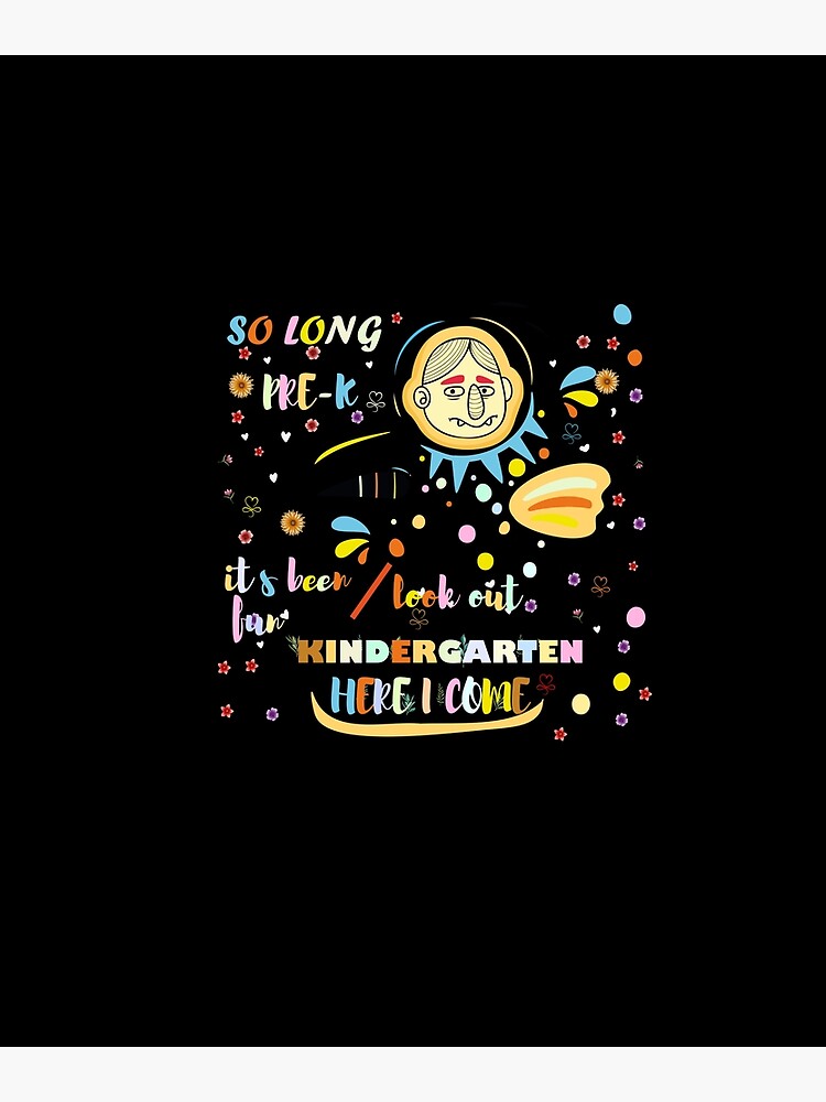 "Long Pre-K It's Been Fun Look Out Kindergarten Here I Come ...