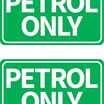"Petrol Fuel Only " Sticker for Sale by StickDeco | Redbubble