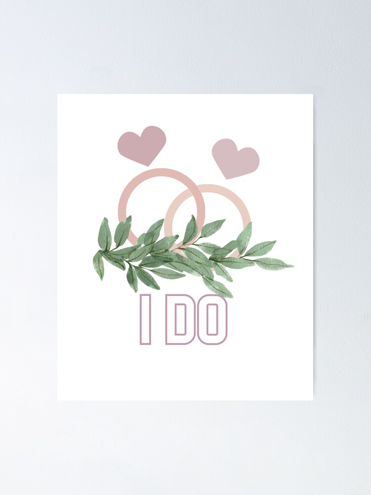 "Do you marry me? I do" Poster for Sale by Ayakhairy | Redbubble
