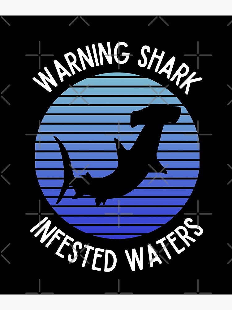"Warning Shark Infested Waters Shark Fins Doctumentry Hammerhead Shark ...