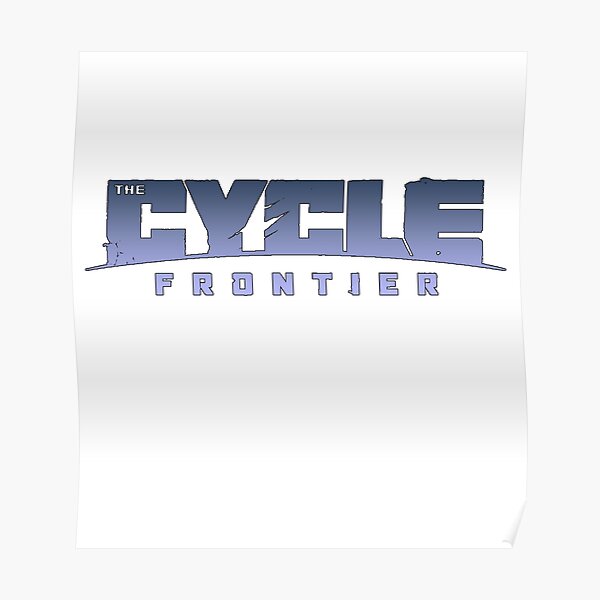 "The Cycle Frontier Gaming" Poster for Sale by ONPINI | Redbubble