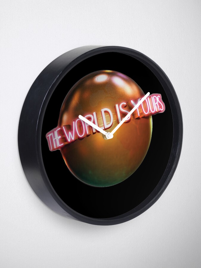 "The World Is Yours (Scarface)" Clock for Sale by DutchByBirth | Redbubble
