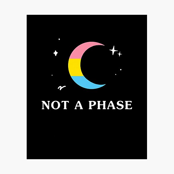 Not A Phase Pansexual Lgbtqia Pan Pride Flag Moon Photographic Print
