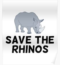 Save the Rhino: Posters | Redbubble