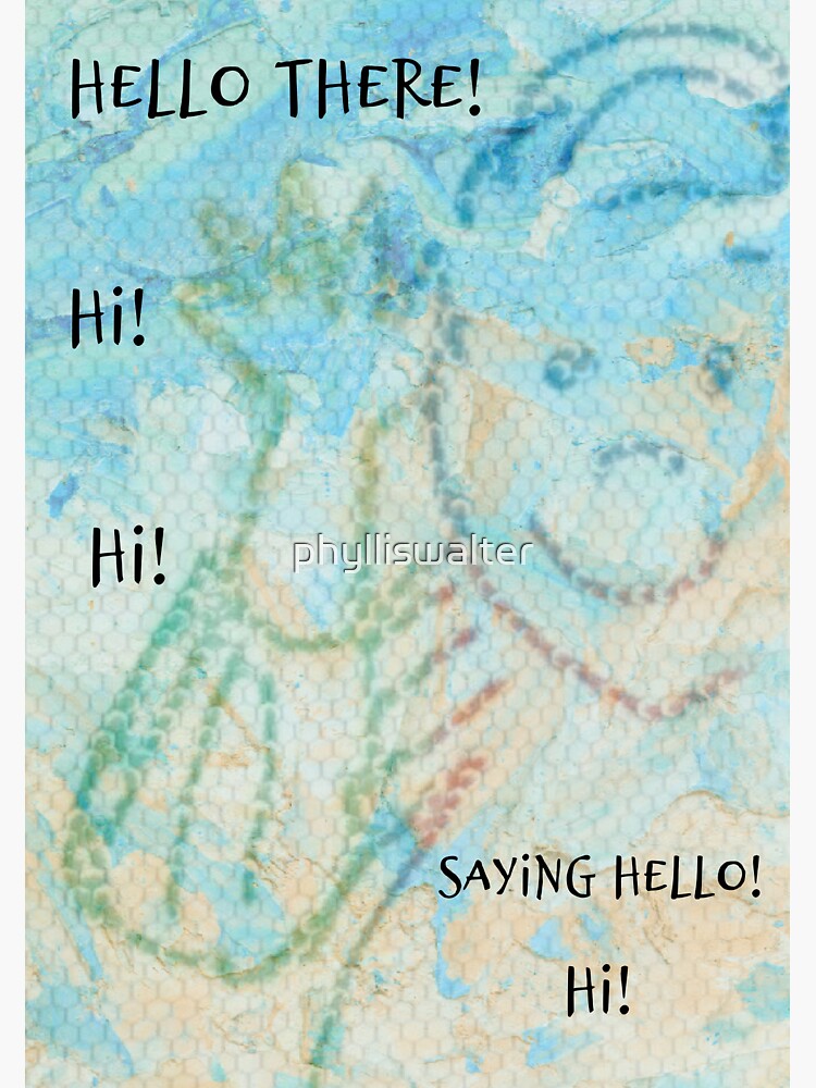 "Hello There!" Sticker for Sale by phylliswalter | Redbubble