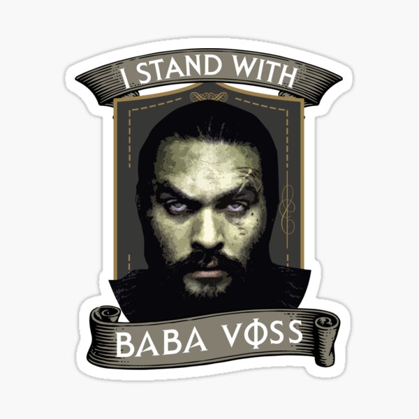 "I Stand With Baba Voss T Shirt See Baba Voss Jason Mamoa" Sticker by ...