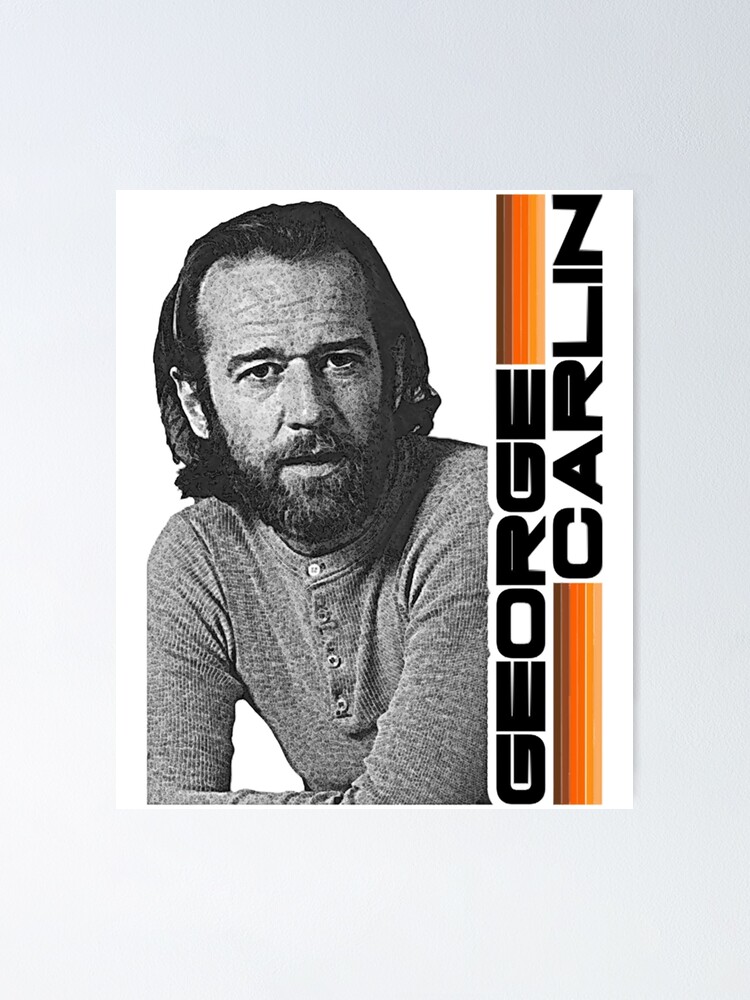 "George Carlin Retro Comedy FanArt Tribute " Poster for Sale by ...
