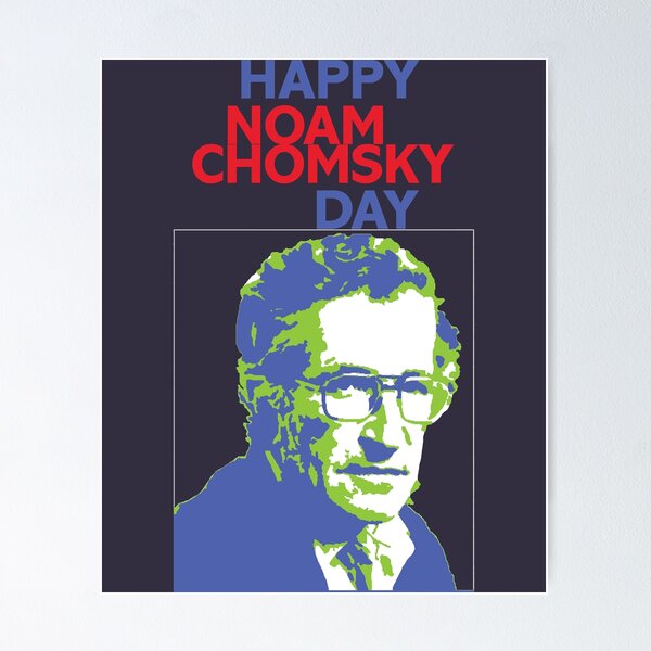 "Great Model Happy Noam Chomsky Day" Poster for Sale by IlseWestphal ...