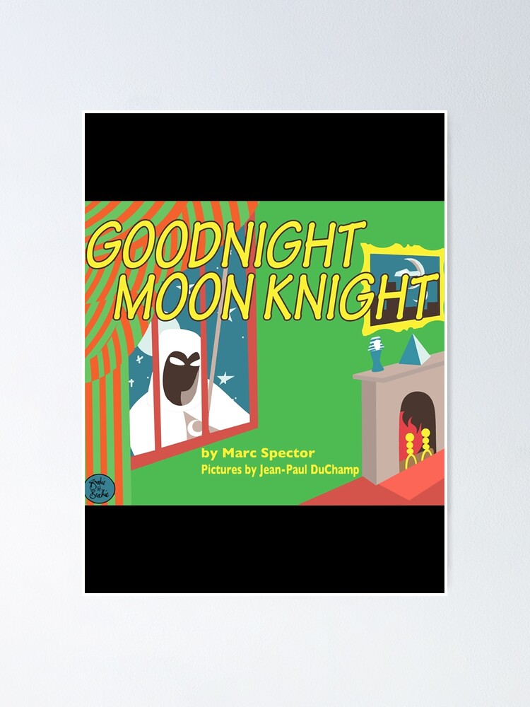 "Goodnight Moon Knight" Poster for Sale by KirstixCo | Redbubble