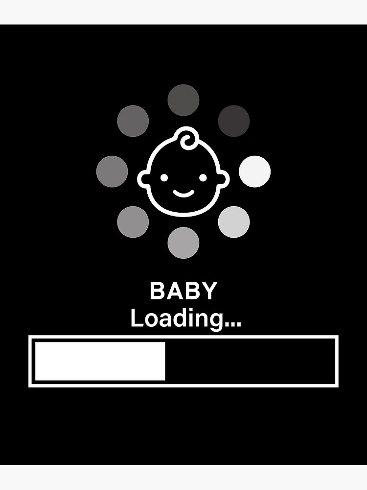 "Baby Loading" Poster for Sale by PODdezaine | Redbubble